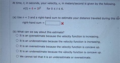 Solved At Time T In Seconds Your Velocity V In