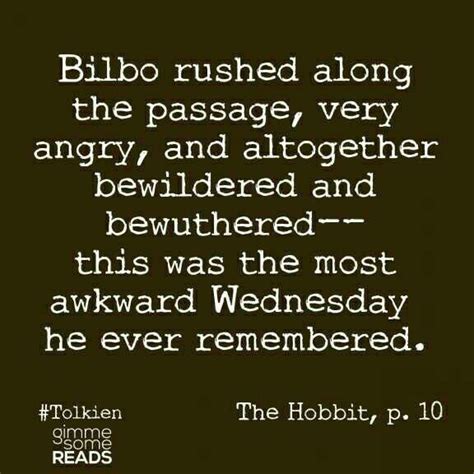 The Most Awkward Wednesday The Hobbit Quote In Black And White The Hobbit Words The Hobbit