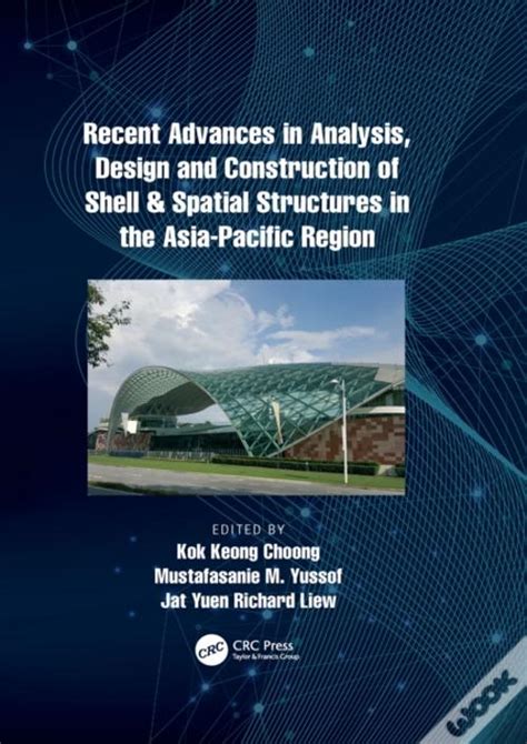 recent advances in analysis design and construction of shell and spatial