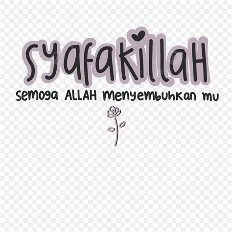 Get Well Soon Png Picture Hand Lettering Syafakillah Get Well Soon In