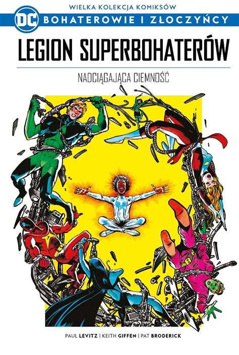 Wielka Kolekcja Komiksów Dc Bohaterowie I Złoczyńcy Legion Superbohaterów Nadciągająca Ciemność