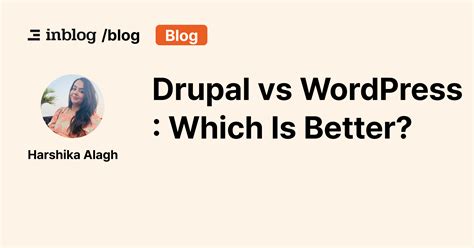 Drupal Vs Wordpress Which Is Better Inblogs Blog
