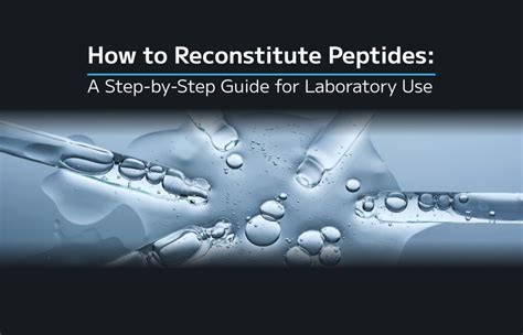 How To Reconstitute Peptides Lab Ready Techniques And Solvent Selection