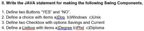 Solved II Write The JAVA Statement For Making The Following Chegg