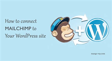 How To Connect Mailchimp To Your Wordpress Site Mangowp Fully Managed