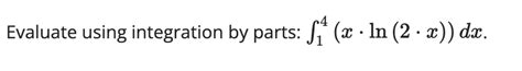solved evaluate using integration by parts