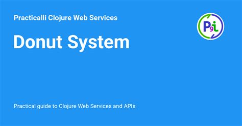 Donut System Practicalli Clojure Web Services