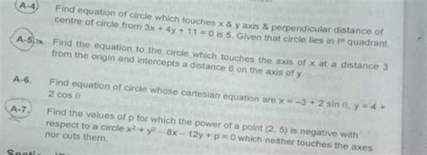 a 4 find equation of circle which touches x and y axis and perpendicular d