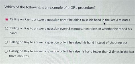 Solved Which Of The Following Is An Example Of A Drl