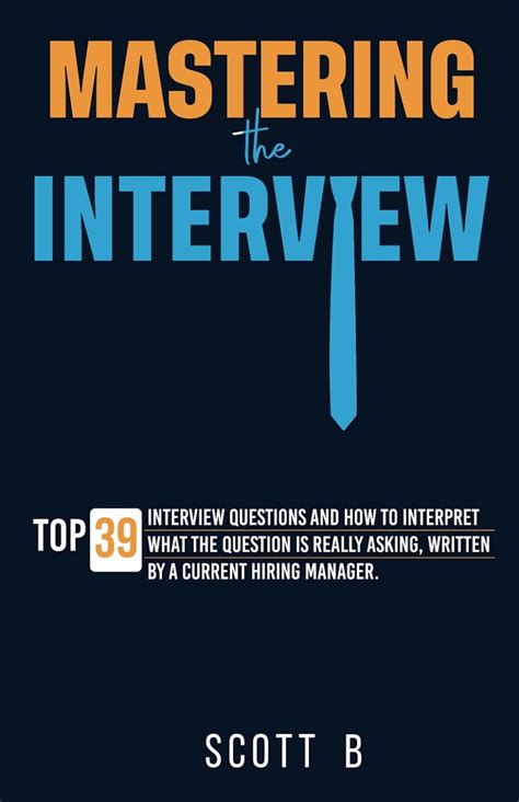 Mastering The Interview Top 39 Interview Questions And How To