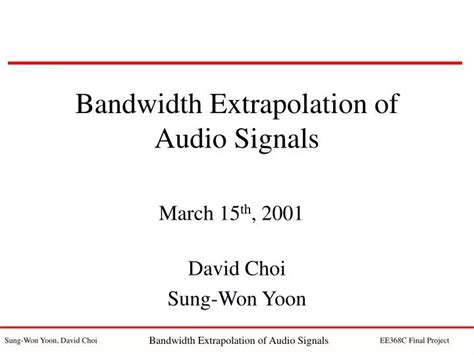 Ppt Bandwidth Extrapolation Of Audio Signals Powerpoint Presentation