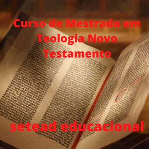 Curso De Mestrado Em Teologia Novo Testamento Portal Setead Educacional