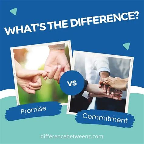 Difference Between Promise And Commitment Promise Vs Commitment