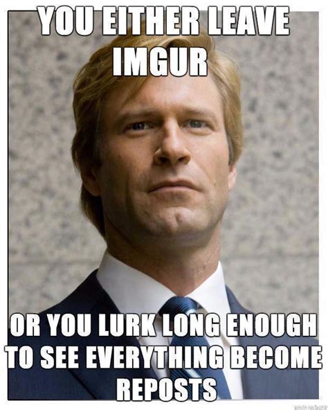 You Either Life Imgur Long Enough Or You Leaf Everything Become A Redpasta Album On Imgur