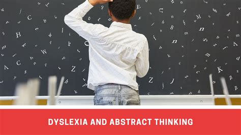 Understanding The Effect Of Dyslexia On Abstract Thinking Number Dyslexia