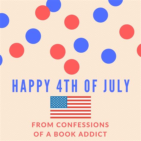 Confessions Of A Book Addict Happy 4th Of July