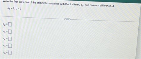 Solved Write The First Six Terms Of The Arithmetic Sequence