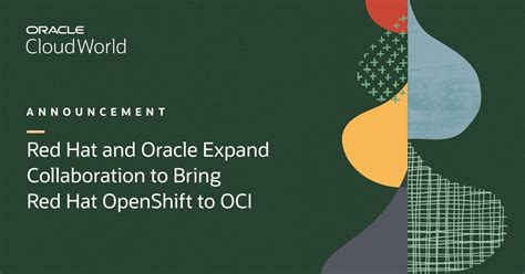 Red Hat And Oracle Expand Collaboration To Bring Red Hat Openshift To Red Hat And Oracle Expand Collaboration To Bring Red Hat Openshift To