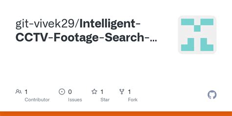 Github Git Vivek29intelligent Cctv Footage Search System