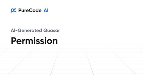 Build Great Quasar Permission Components Faster Using Ai Tools