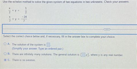Solved Use The Echelon Method To Solve The Given System Of