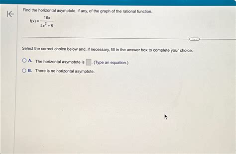 Solved Find The Horizontal Asymptote If Any Of The Graph