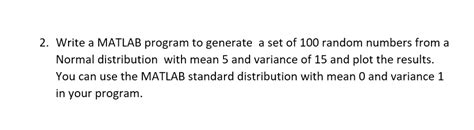 Solved 2 Write A Matlab Program To Generate A Set Of 100