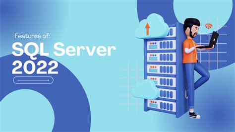 SQL Server 2022 Top Features And The Power Of Data Analysis