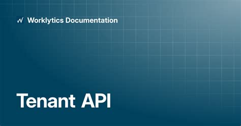 Tenant Api Worklytics Documentation