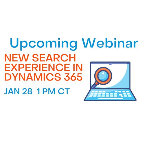 January 2021 Dynamics 365 Webinar New Search Experience In Dynamics 365 Crm Software Blog