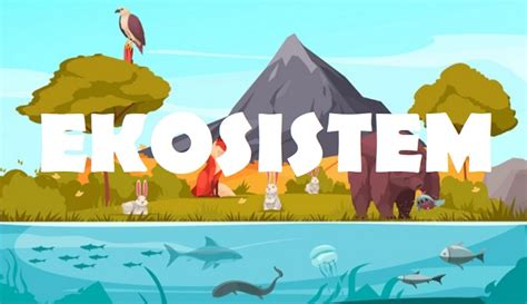 Apa Itu Ekosistem