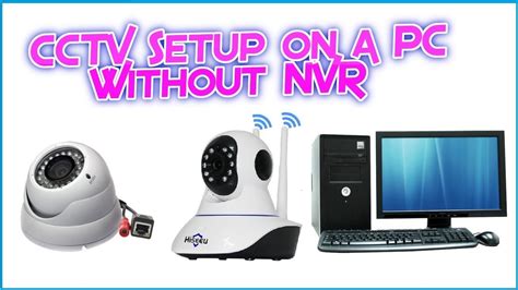how to connect ip camera without nvr youtube