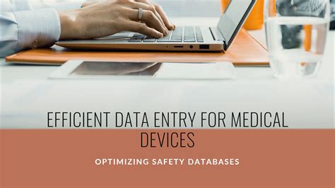 How To Optimize Data Entry Efficiency In Medical Device Safety Databases