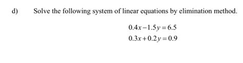 Solved D ﻿solve The Following System Of Linear Equations By