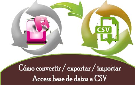 cómo convertir una base de datos de Access a un archivo CSV Archives Blog de Reparacion y