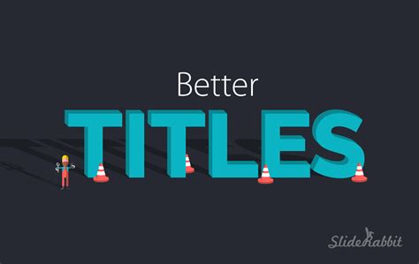 3 Tips On Titles For Better Presentation Slides Sliderabbit
