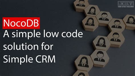 Nocodb A Simple Low Code Solution For Simple Crm Youtube