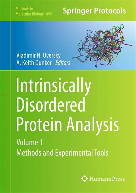 Intrinsically Disordered Protein Analysis Volume 1 Methods And