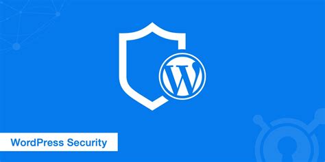 WordPress Security Guide Security Tips For WordPress Sites