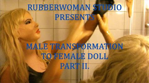 M Transformation To Female Doll Part II RubberWoman Studio Clips Sale