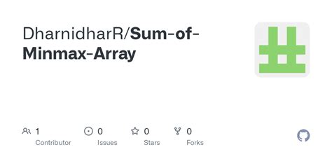 Github Dharnidharrsum Of Minmax Array