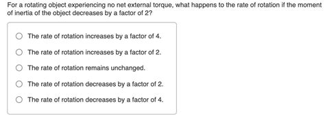 Solved For A Rotating Object Experiencing No Net External