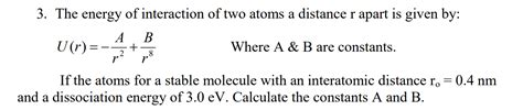 Solved 3 The Energy Of Interaction Of Two Atoms A Distance