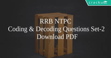 Rrb Ntpc Coding And Decoding Questions Set 2 Pdf Cracku