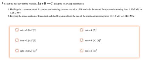 Solved 1 Select The Rate Law For The Reaction 2a B→c Using