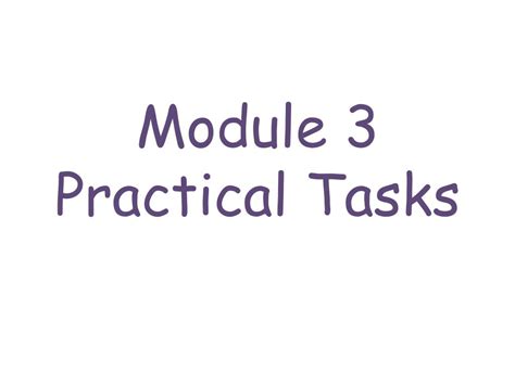 Ppt Module 3 Practical Tasks Powerpoint Presentation Free Download