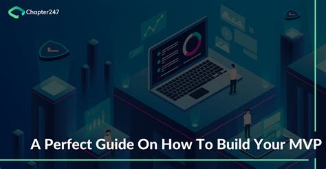 A Perfect Guide On How To Build Your MVP Chapter