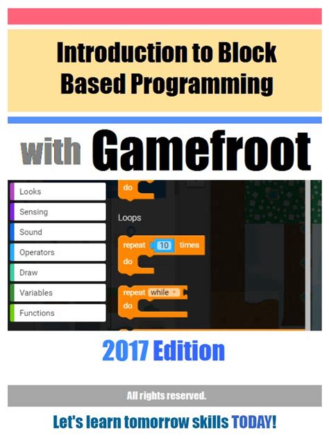Introduction To Block Based Programming With Gamefroot 2017 Edition Tomorrowskills