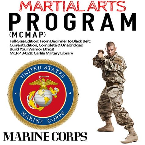 The Marine Corps Martial Arts Program Mcmap Full Size Edition From Beginner To Black Belt