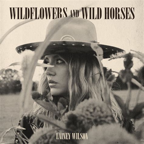 Lainey Wilson Wildflowers And Wild Horses Single Version Single In